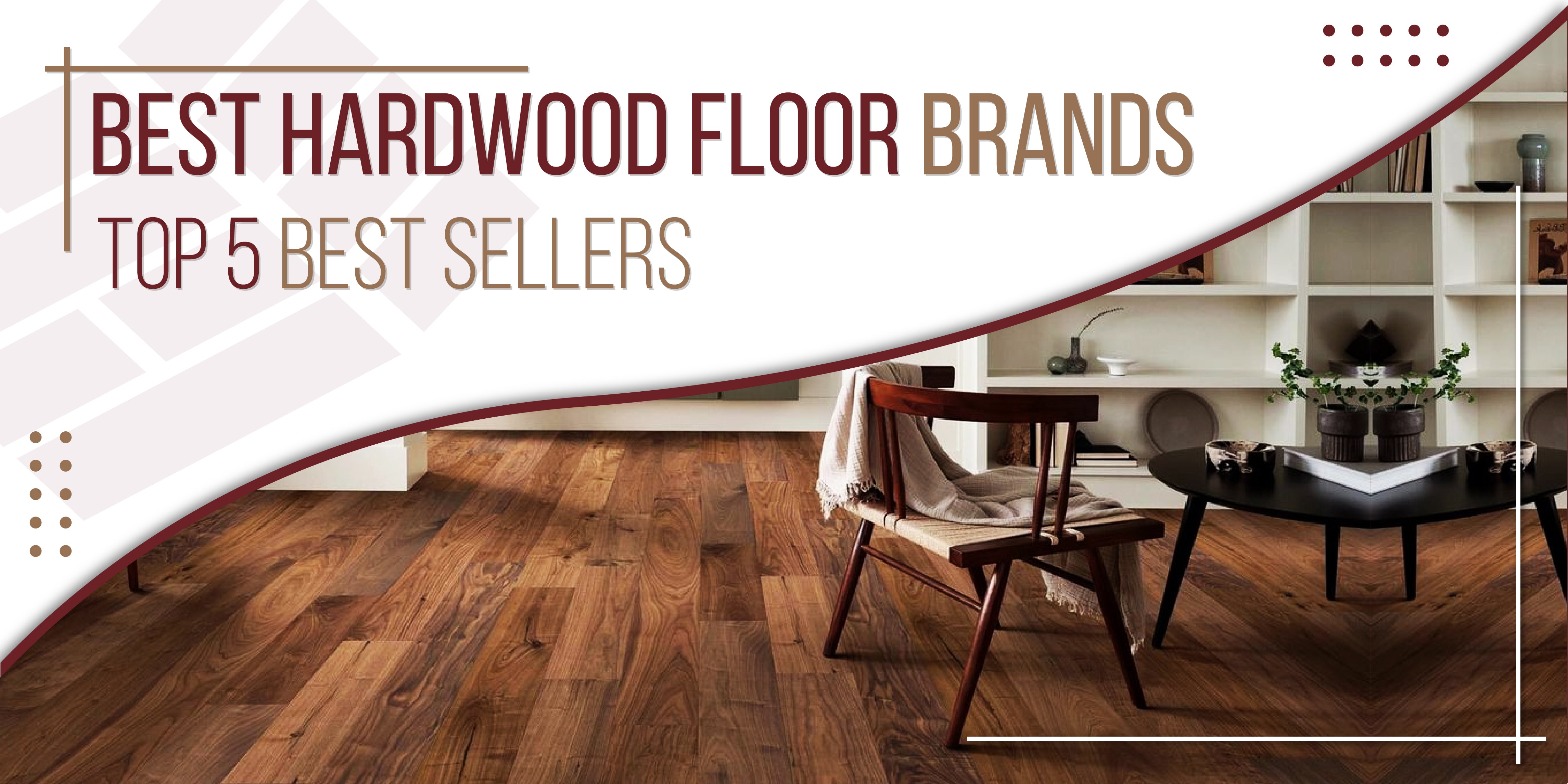 Best Hardwood Floor Brands | Top 5 Best Sellers – Genix Flooring